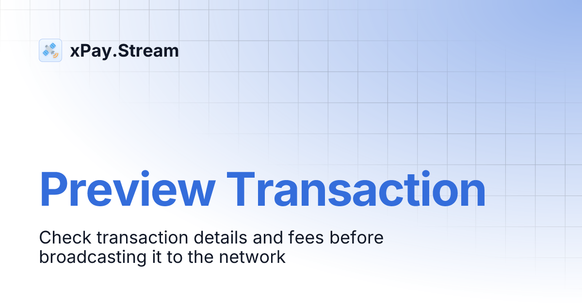 Preview Transaction | xPay.Stream